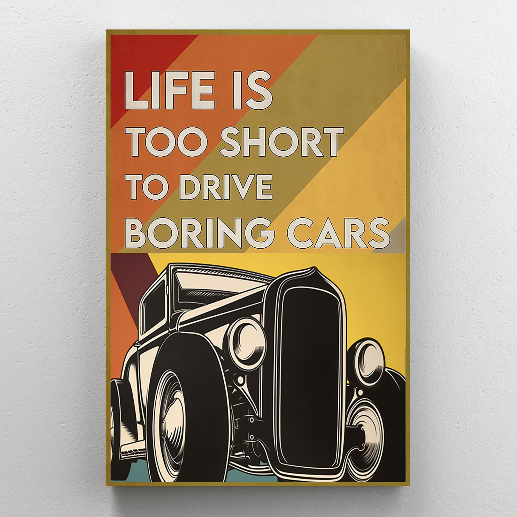 Trinx Chiedza Life Is Too Short To Drive Boring Car On Canvas Graphic ...