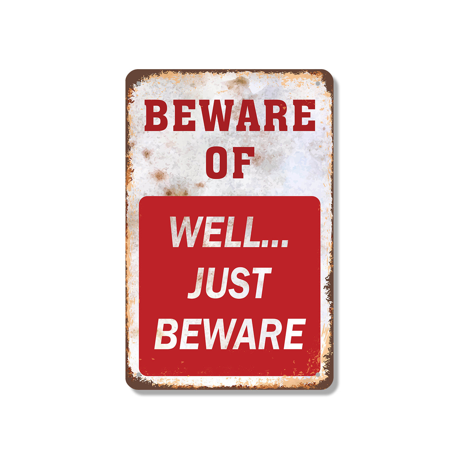 SignMission Panneau «Beware of Well ... Just Beware» en aluminium 10 po ...