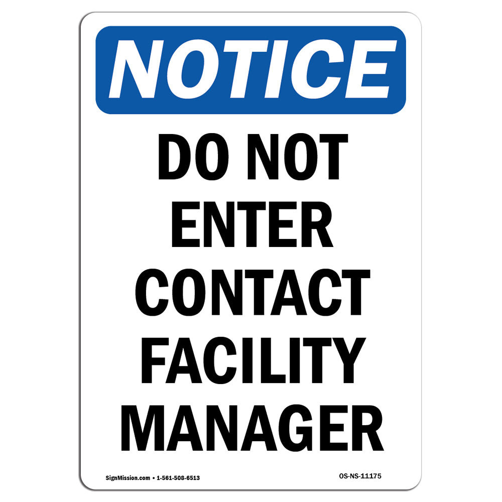 SignMission Osha Notice - Do Not Enter Contact Facility Manager Sign ...