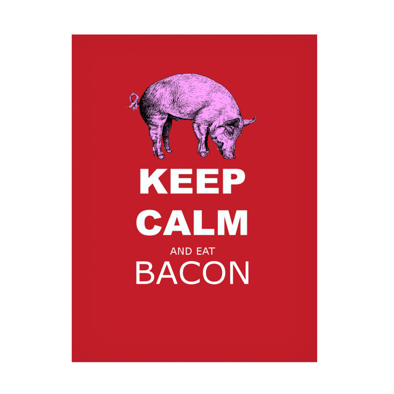 keep calm and eat bacon