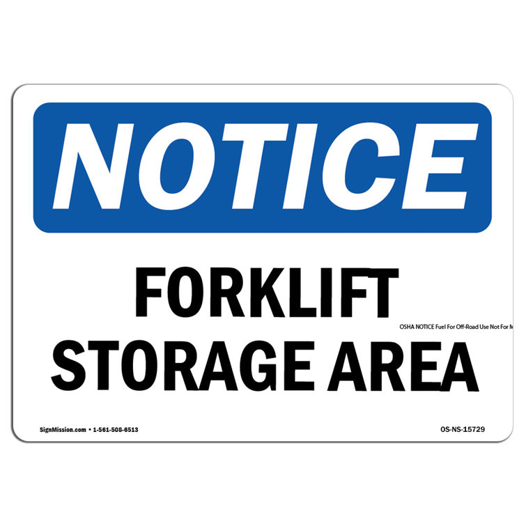 SignMission Notice - Notice Forklift Storage Area Sign | Wayfair