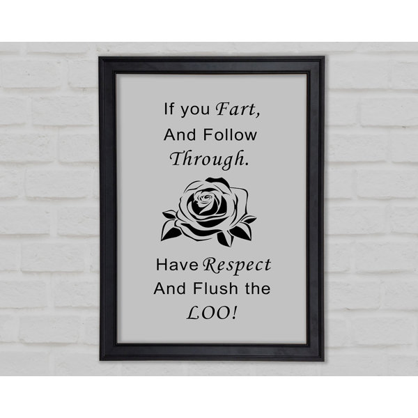 Happy Larry Bathroom Quote If You Fart Grey Framed Print 10682 ...