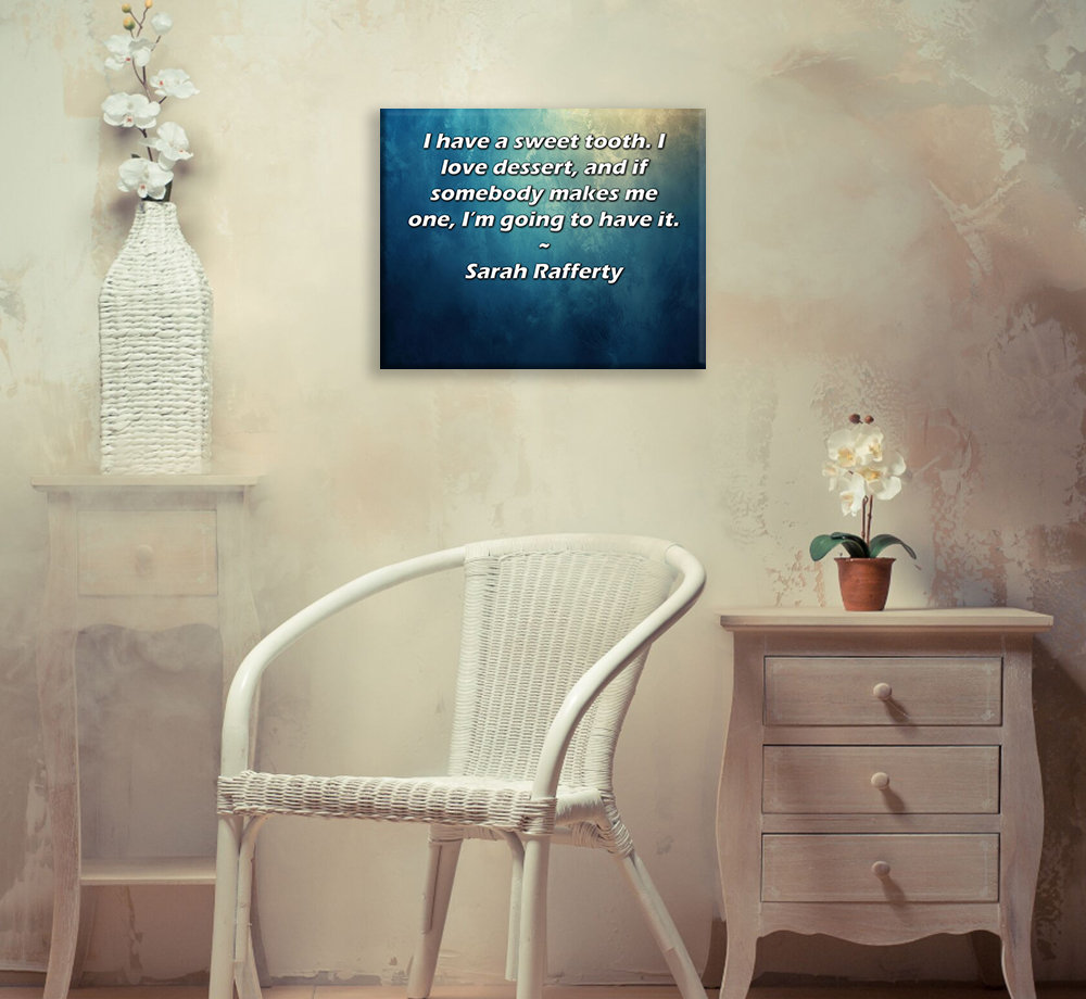 Trinx ArtsyQuotes Gallery Wrapped Canvas By Sarah Rafferty: "I have a ...