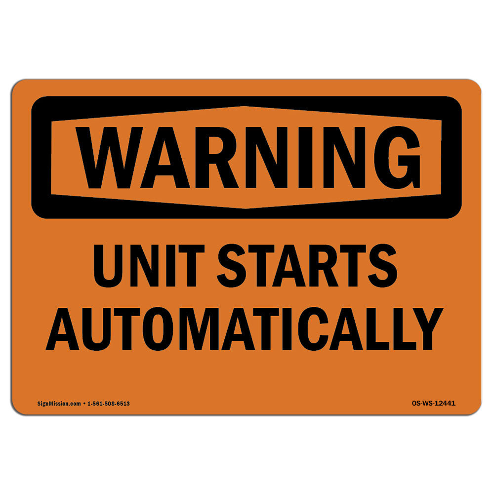 SignMission Osha Warning Sign - Unit Starts Automatically | Wayfair