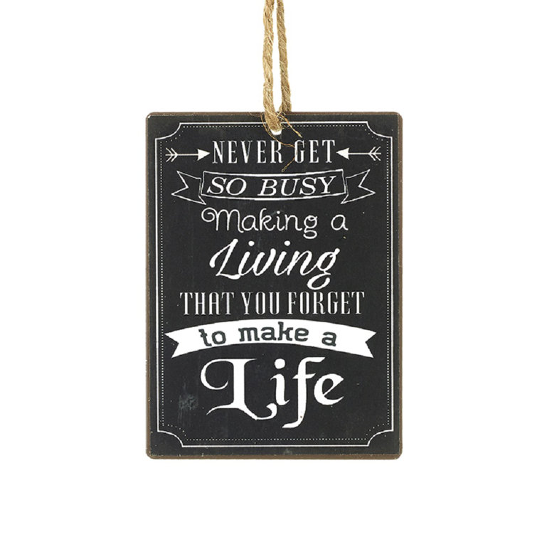 Maturi Never Get So Busy Hanging Sign | Wayfair.co.uk