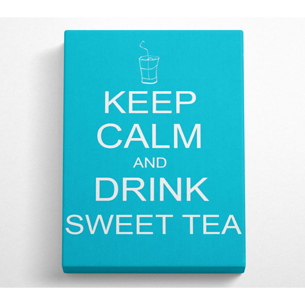 Happy Larry Kitchen Quote Keep Calm Sweet Tea - Wrapped Canvas Art ...