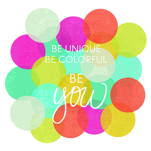 Trinx " Be Colourful You " - Wayfair Canada