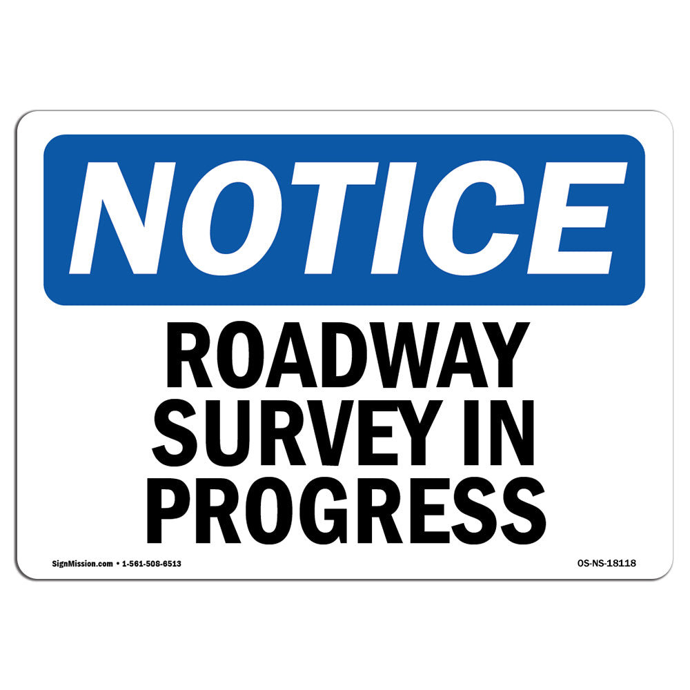 SignMission OSHA Notice - Roadway Survey In Progress Sign | Heavy Duty ...