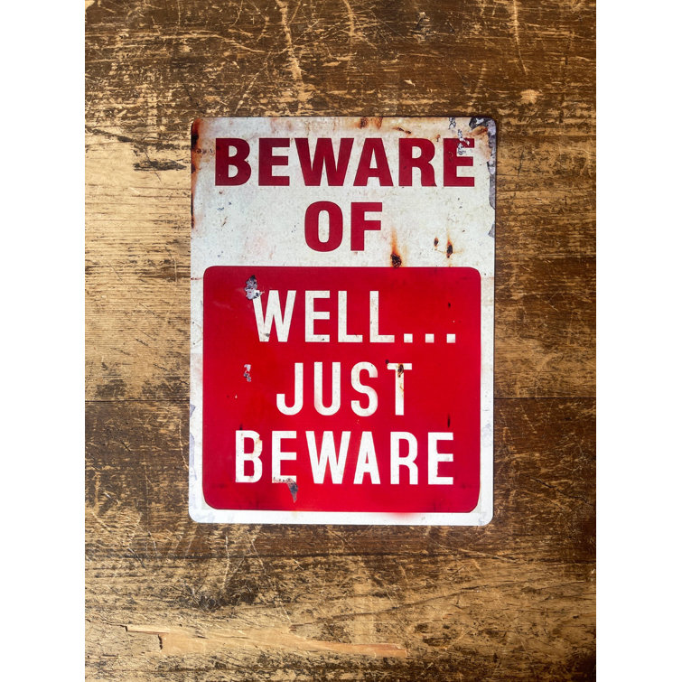 East Urban Home Katoya Beware Of ... Well ... Just Beware - Metal Sign ...