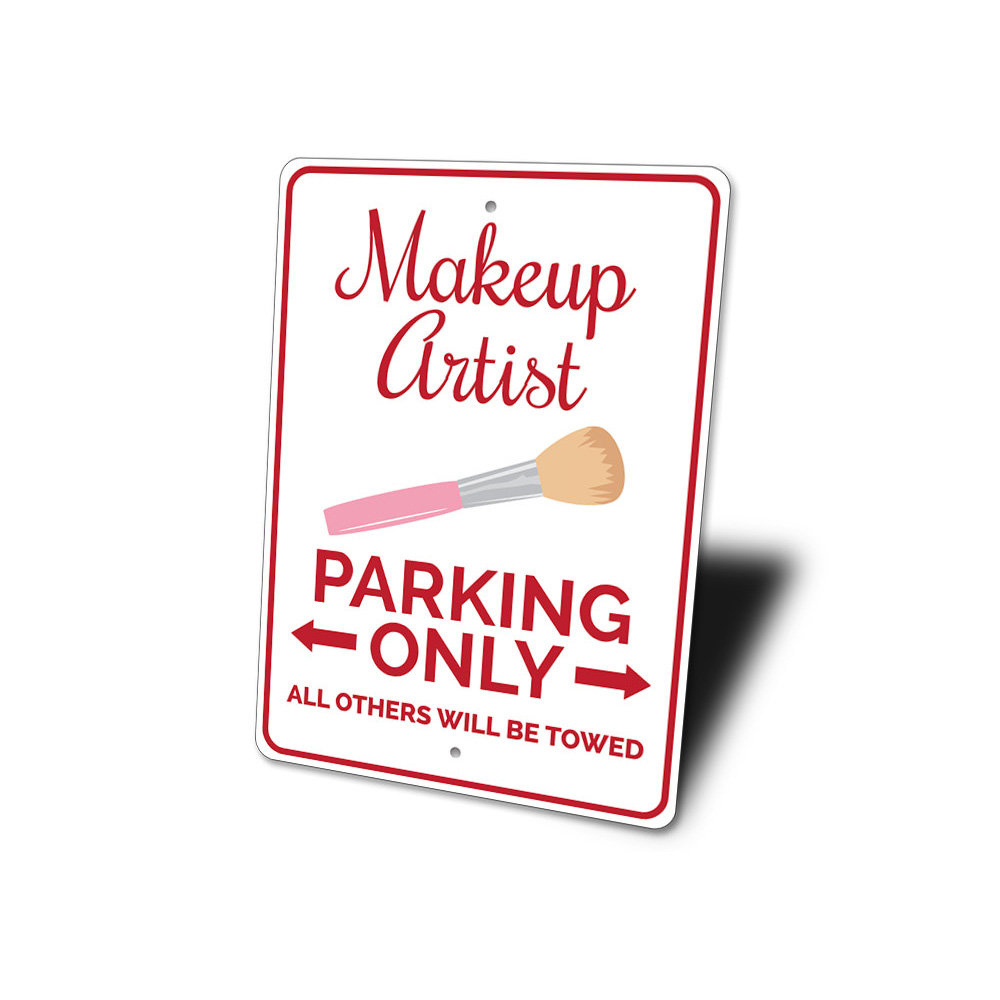 Lizton Sign Shop, Inc Makeup Artist Parking Sign | Wayfair