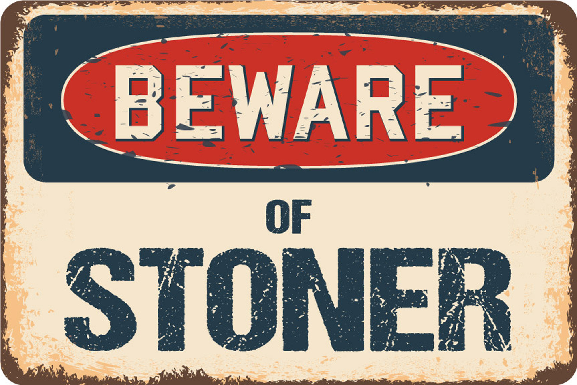 SignMission Beware of Stoner Sign | Wayfair