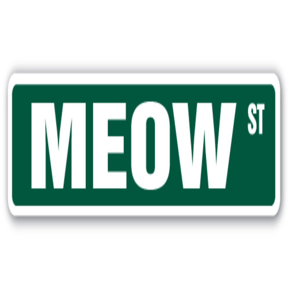 SignMission MEOW Street Sign Cat Lover Feline Kitty Kittens Indoor ...