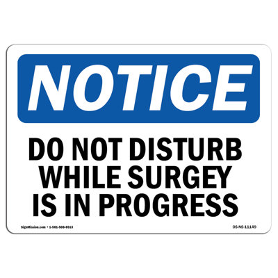 SignMission Do Not Disturb While Surgery Is in Progress Sign | Wayfair