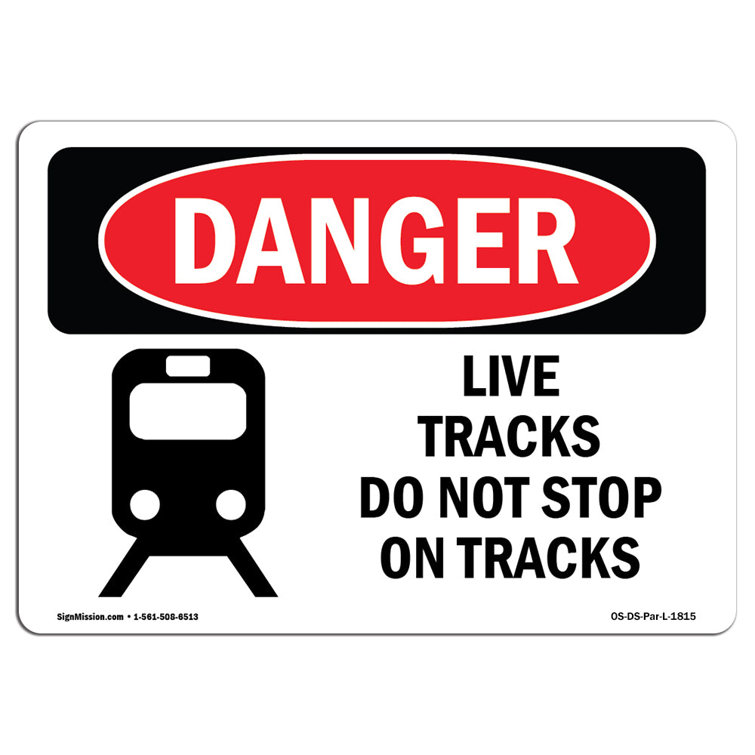 SignMission Live Tracks Do Not Stop on Tracks Danger Sign | Wayfair