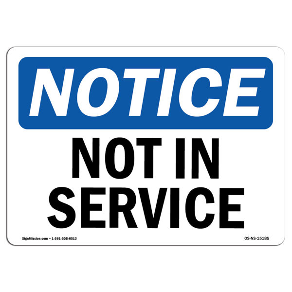 SignMission OSHA Notice - Not In Service Sign | Heavy Duty Sign Or ...
