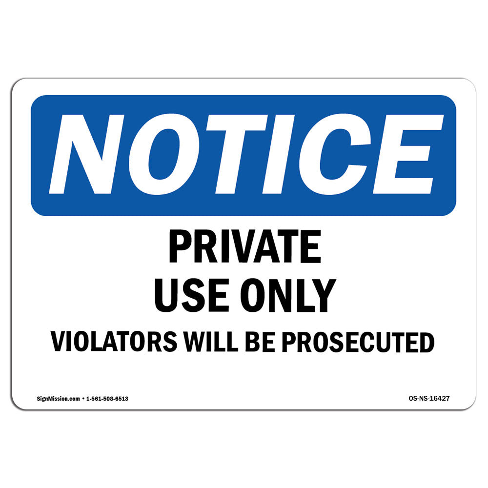 SignMission Notice - Notice Private Use Only Violators Prosecuted Sign ...