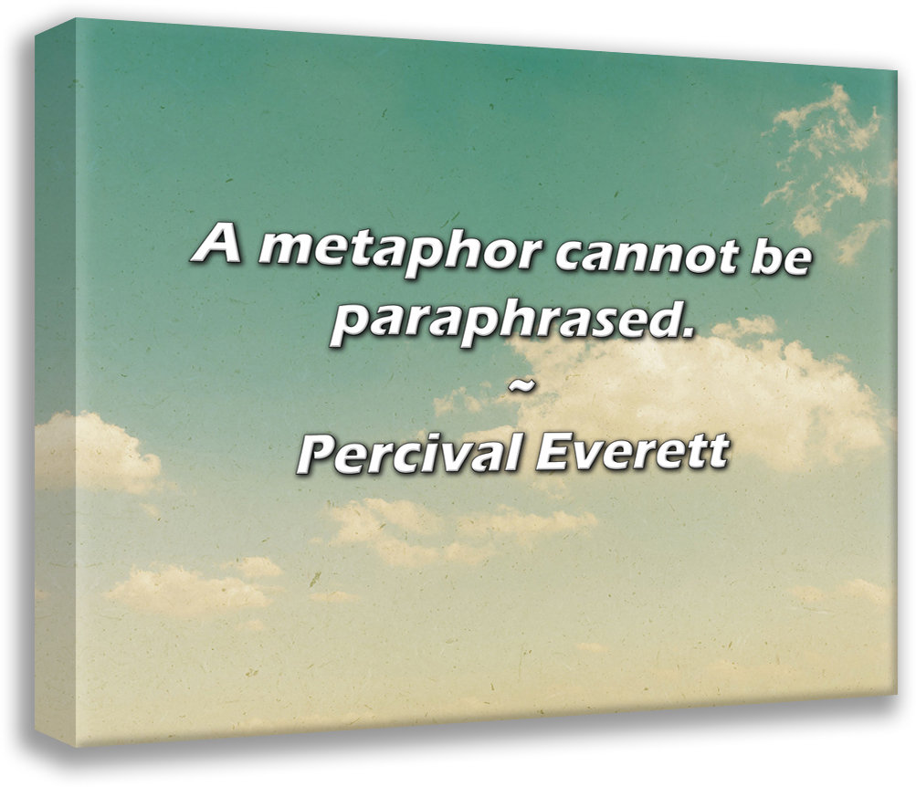 Ebern Designs Artsy Quote "A metaphor cannot be paraphrased." By ...