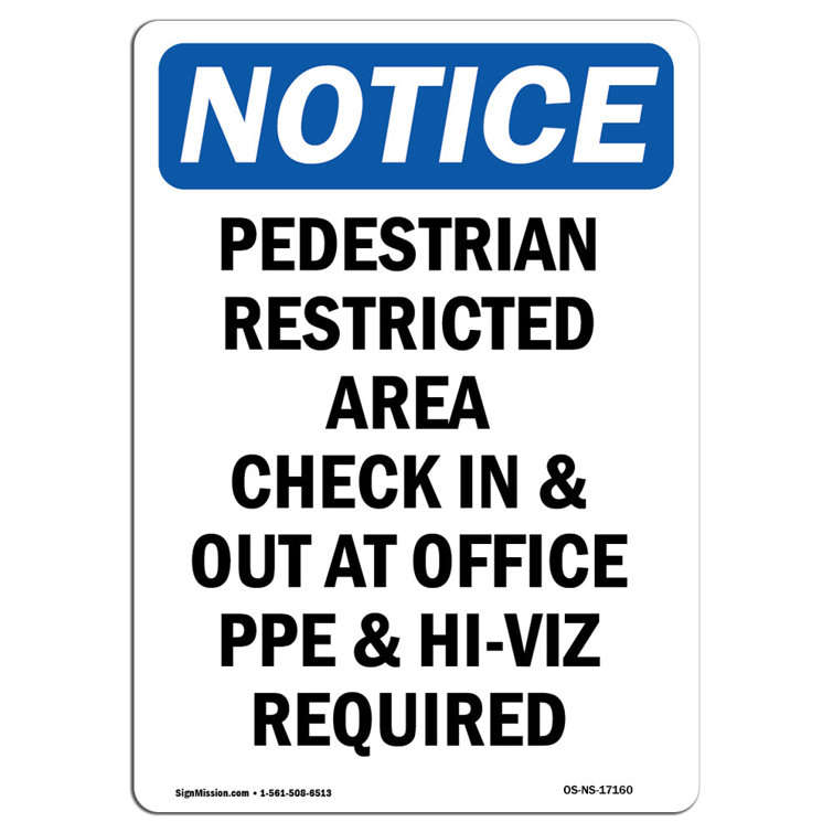 SignMission OSHA Notice - Pedestrian Restricted Area Check Sign | Heavy ...