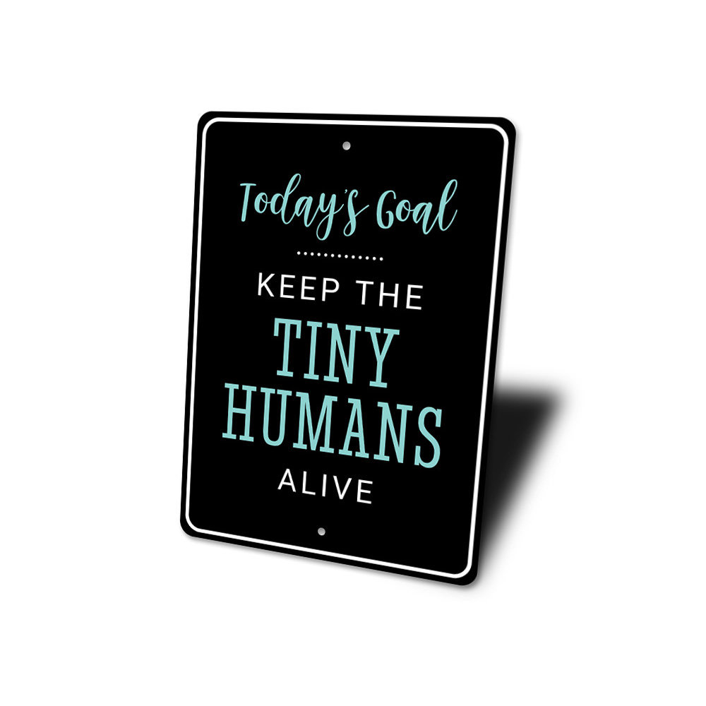 Lizton Sign Shop, Inc Tiny Humans Aluminum Sign | Wayfair