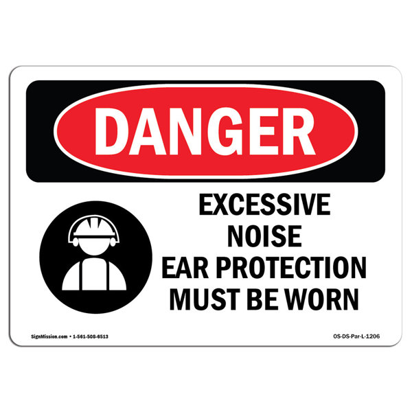 SignMission Excessive Noise Ear Protection Must Be Worn Sign | Wayfair