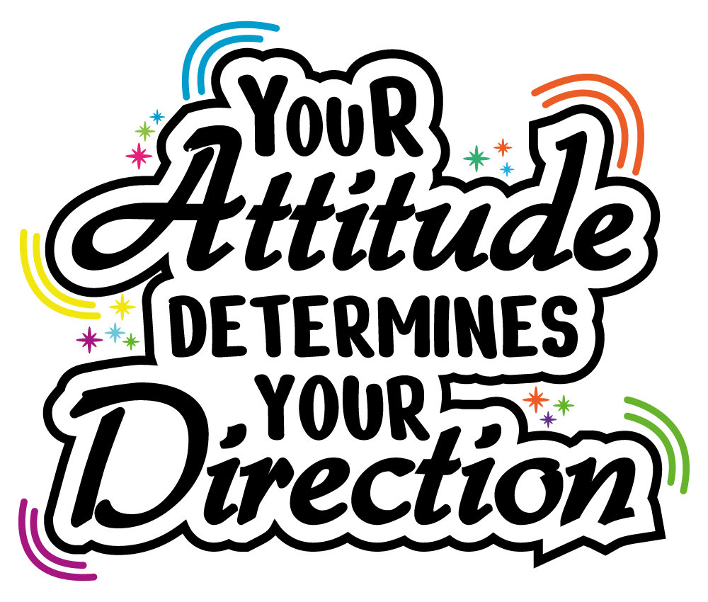 Trinx Your Attitude Determines Your Direction - 17" X 20" Home & School ...