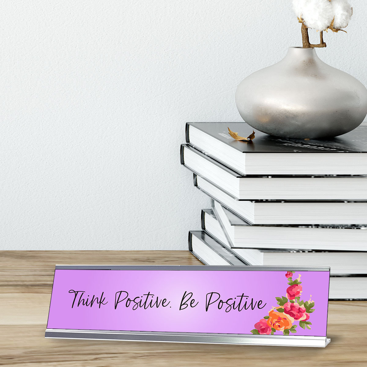 Signs ByLITA Think Positive Be Positive Designer Desk Sign | Wayfair