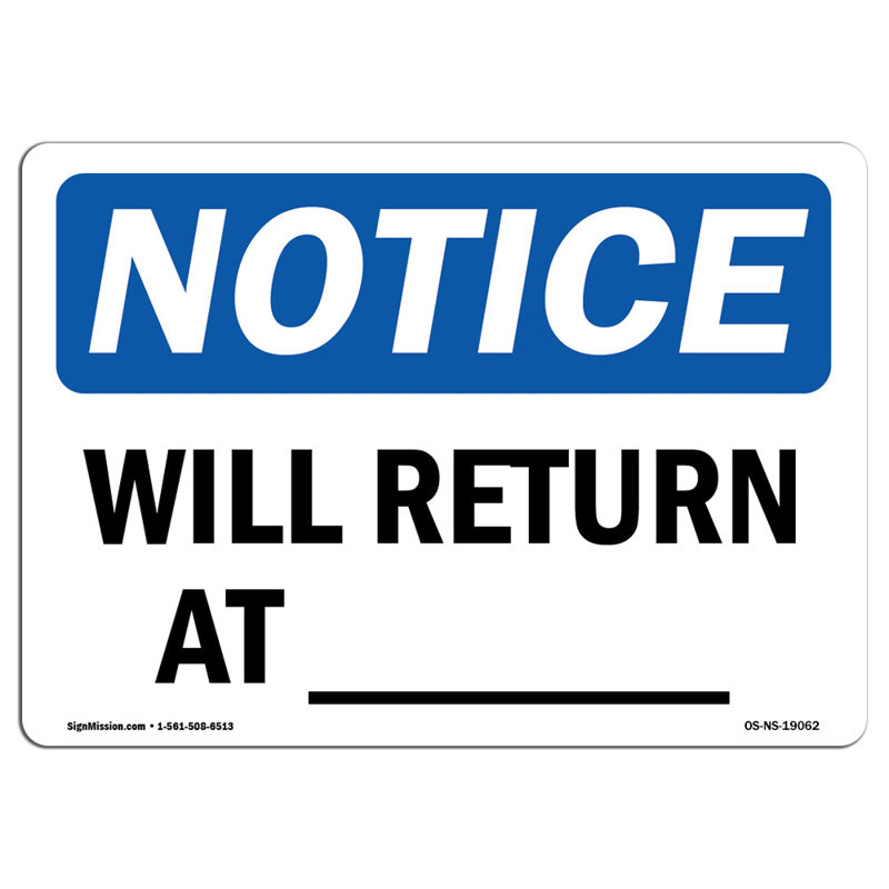 SignMission OSHA Notice - Will Return At ____ Sign | Heavy Duty Sign Or ...