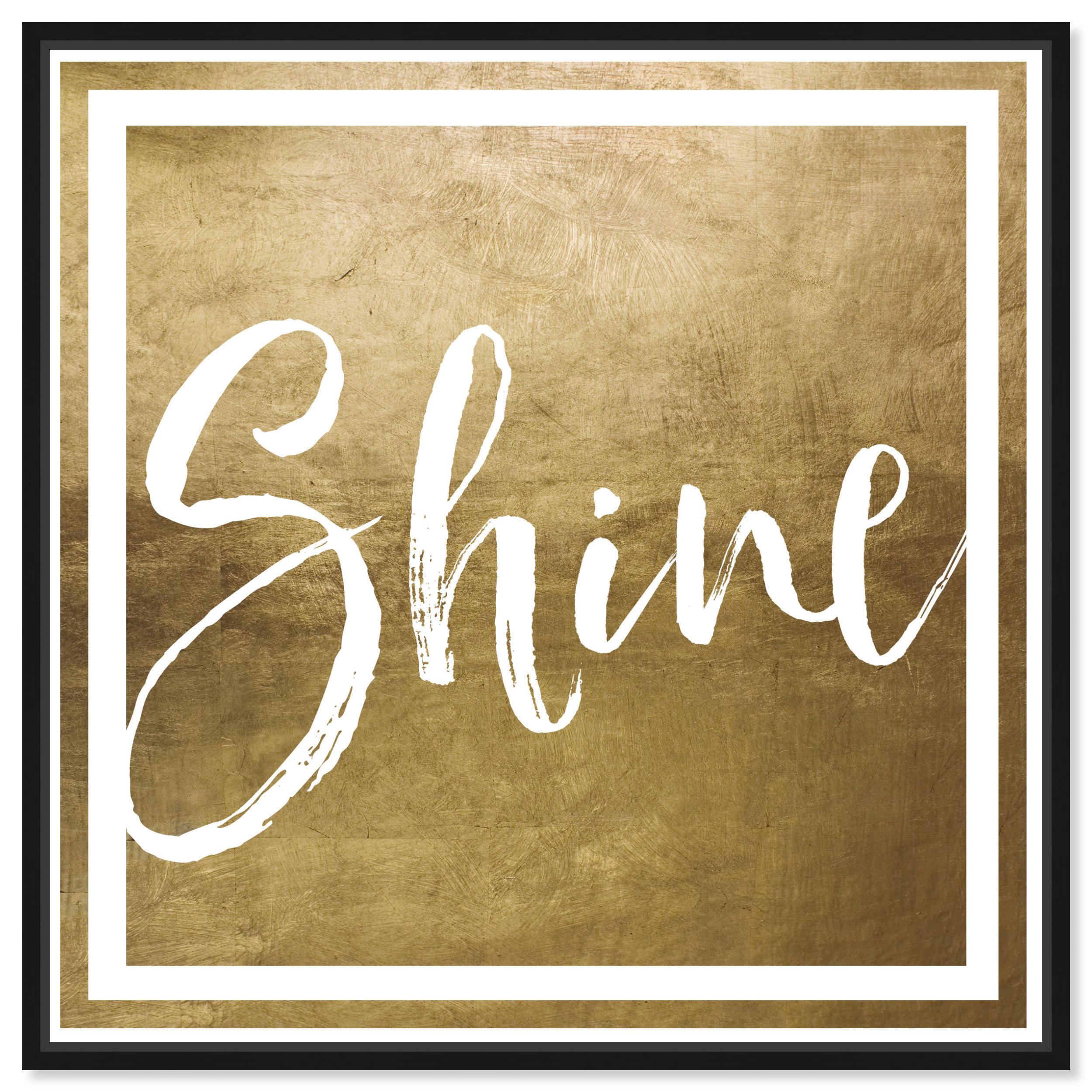 Oliver Gal Prints Shine Gold, Shine Inspiration - Textual Art on Canvas ...