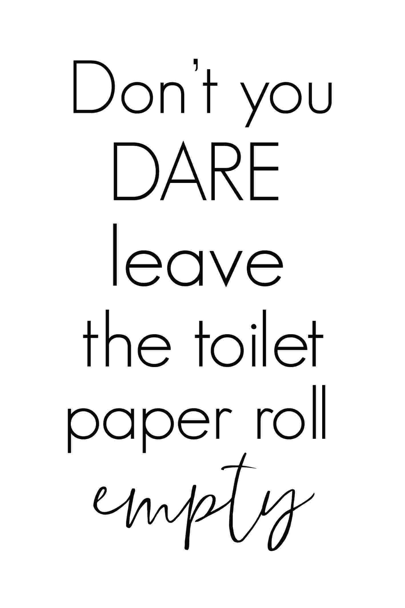 Trinx Don't You Dare Leave the Toilet Paper Roll Empty - Wrapped Canvas ...