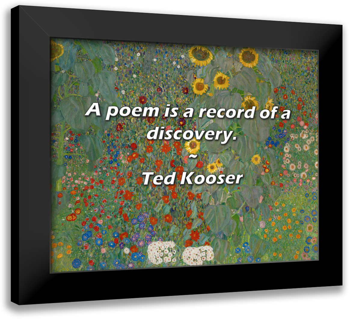 Trinx Ted Kooser Quote: A poem is a record of a discovery. | Wayfair