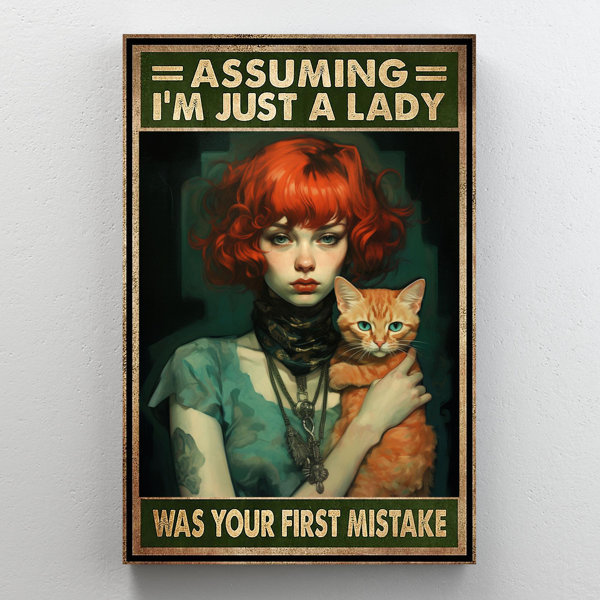 Trinx " Assuming Im Just A Lady - 1 Piece Rectangle Graphic Art Print ...