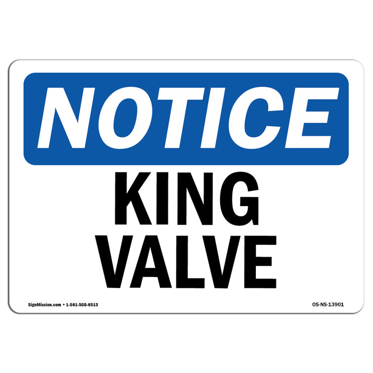 SignMission Osha Notice King Valve Sign - Wayfair Canada