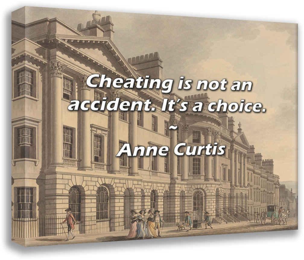 Latitude Run® Anne Curtis Quote: Cheating is not an accident. It’s a ...