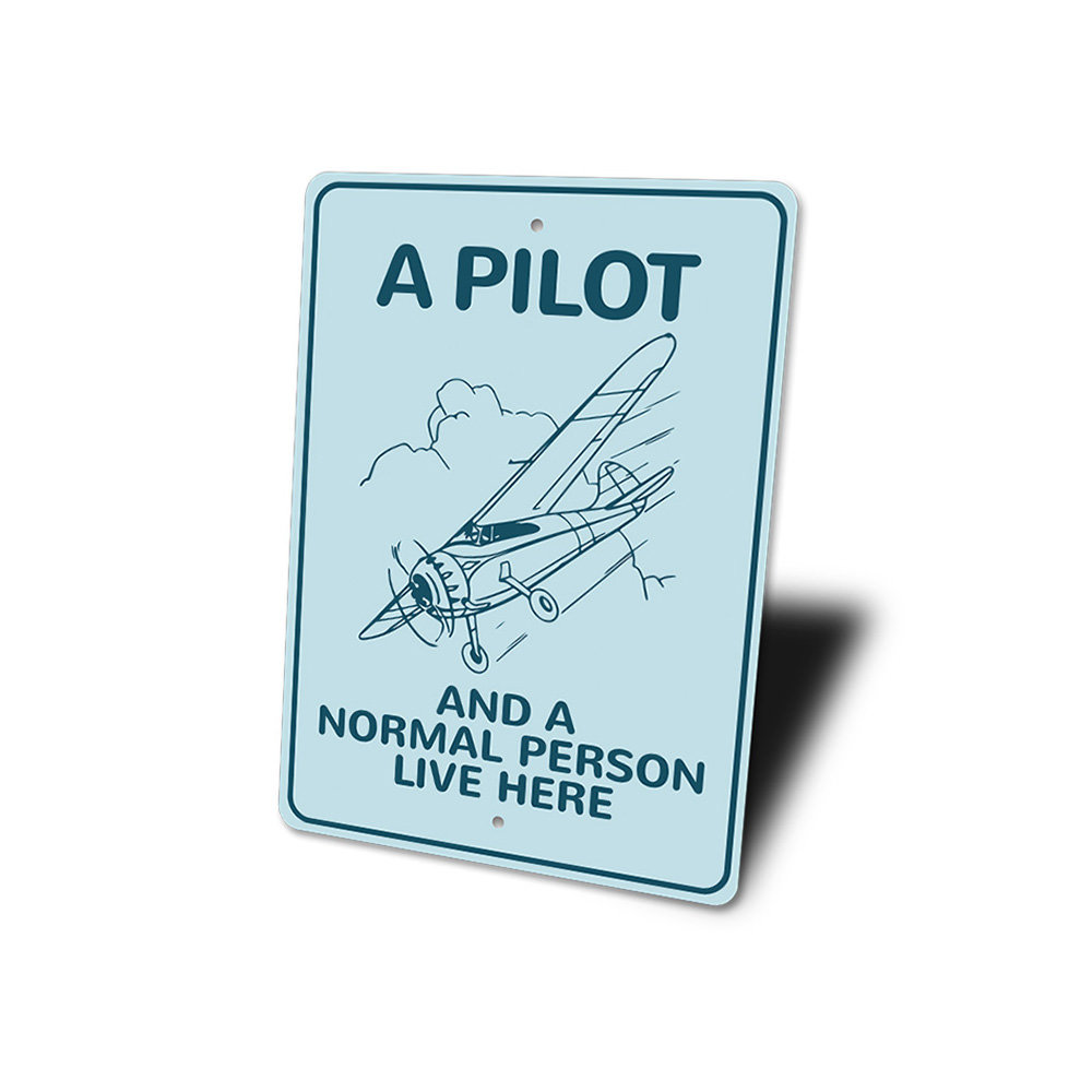 Lizton Sign Shop, Inc A Pilot Lives Here Aviation Aluminum Sign | Wayfair