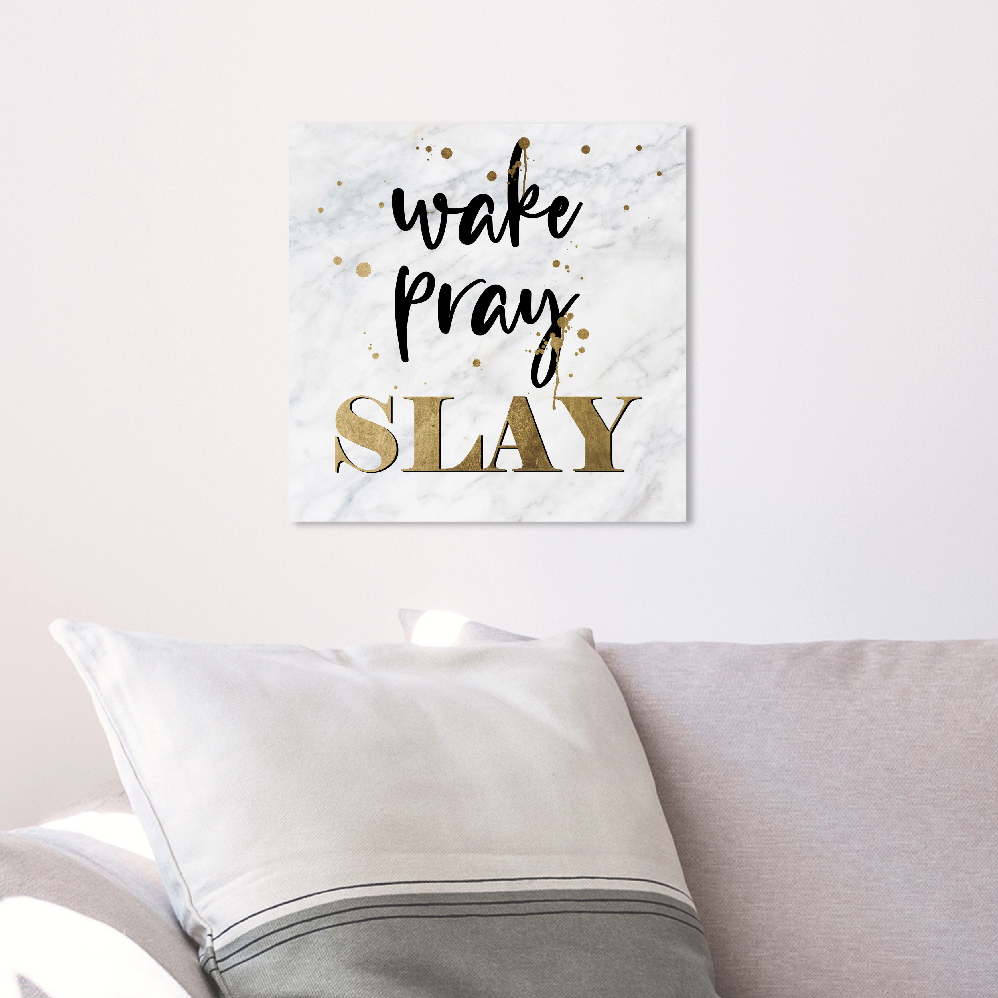 Trinx Typography and Quotes Wake Pray Slay Marble Quotes and Sayings ...