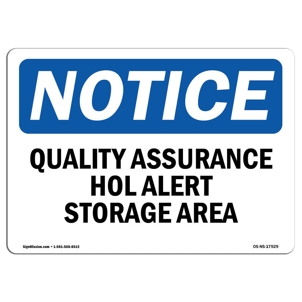 SignMission Quality Assurance Hold Alert Storage Area Sign | Wayfair