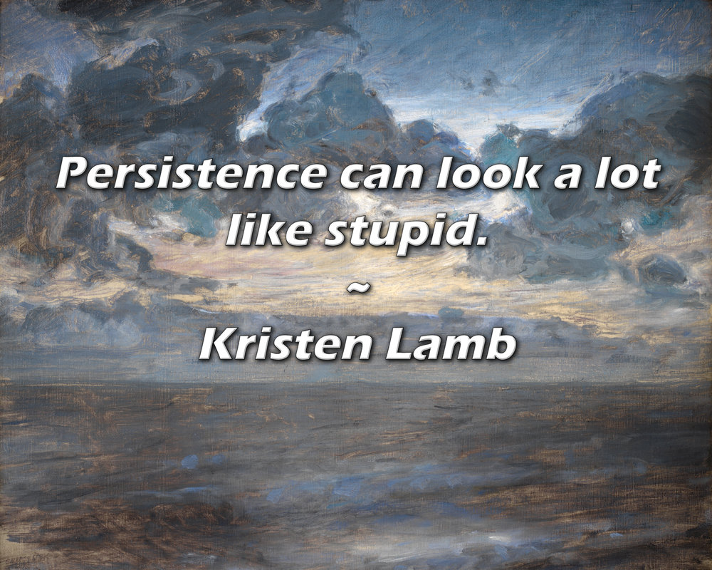 Trinx Kristen Lamb Quote: Persistence can look a lot like stupid. | Wayfair