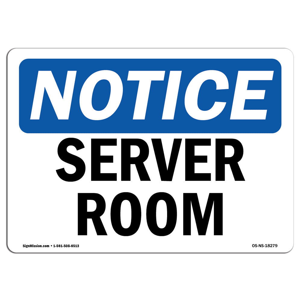 SignMission OSHA Notice - Server Room Sign | Heavy Duty Sign Or Label ...