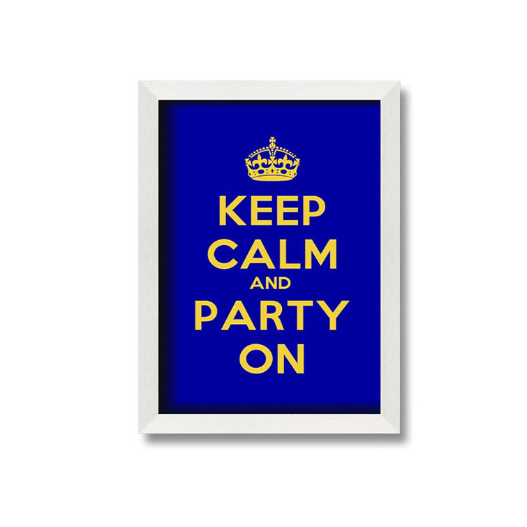 Maturi Siglerville Keep Calm Party On Framed Print Wall Art | Wayfair.co.uk