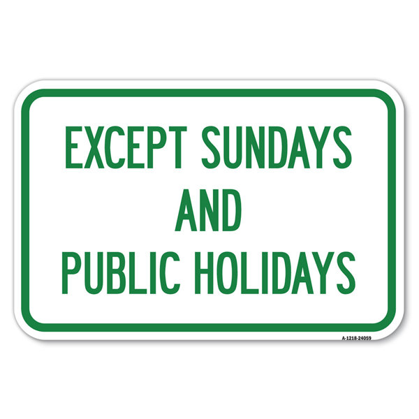 SignMission Except Sundays And Holidays Supplementary Sign/24059 | Wayfair