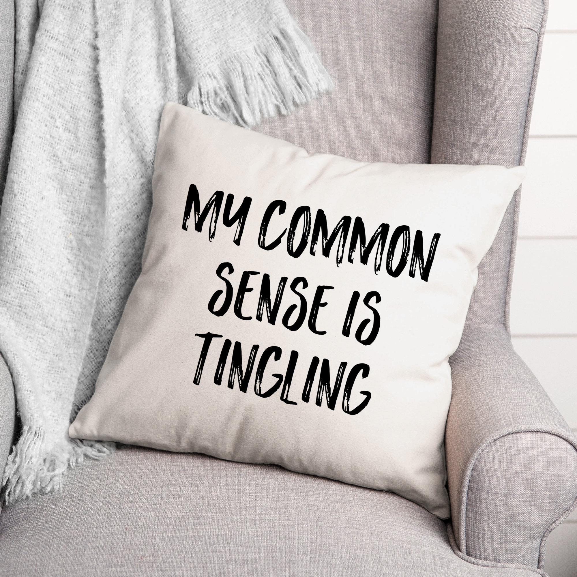 Designs Direct Creative Group My Common Sense Is Tingling Throw Pillow ...