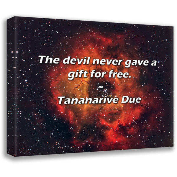Trinx Tananarive Due Quote: The devil never gave a gift for free ...