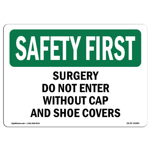SignMission Osha Safety First Sign - Surgery Do Not Enter Without Cap ...