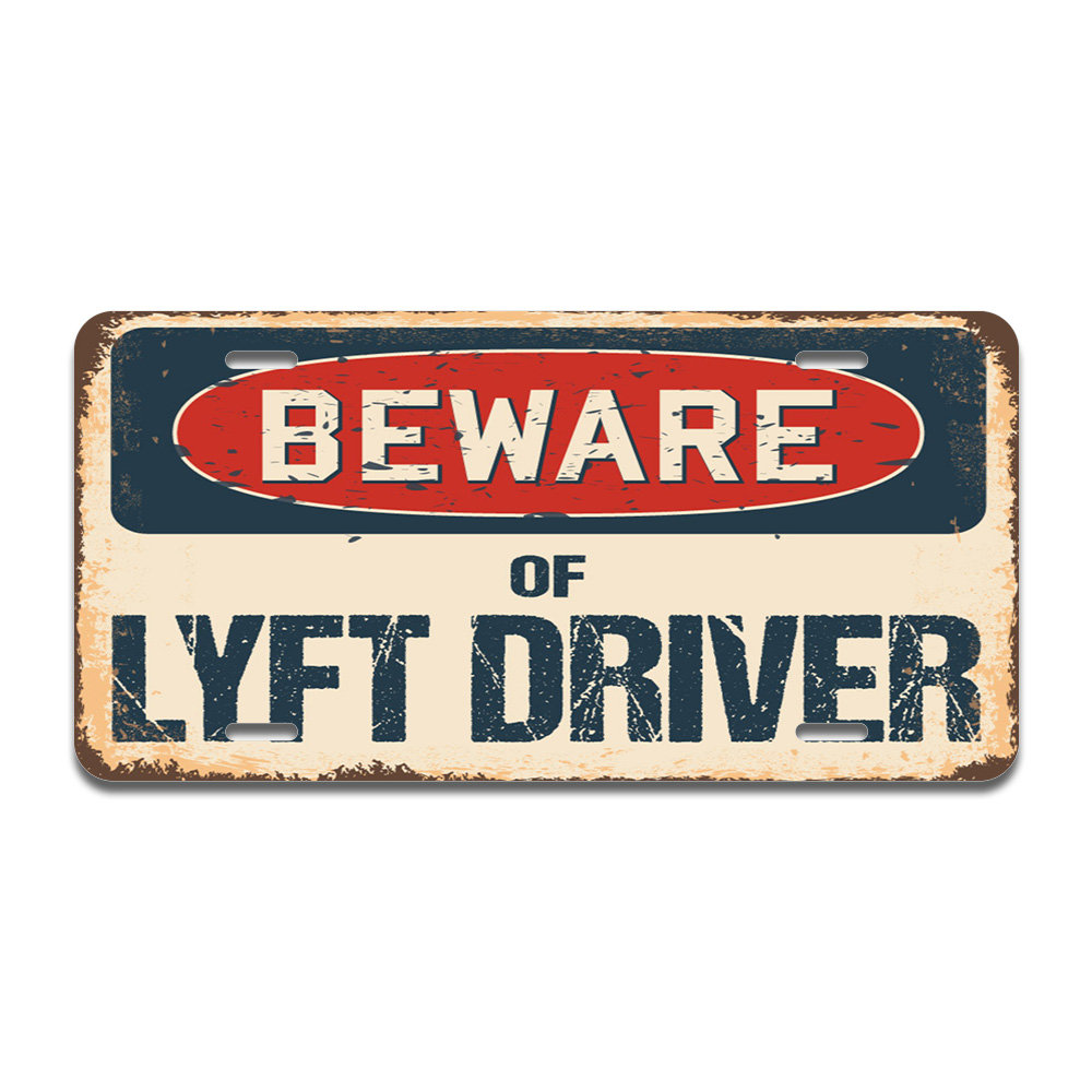 SignMission Beware of Lyft Driver Aluminum Plate Frame | Wayfair