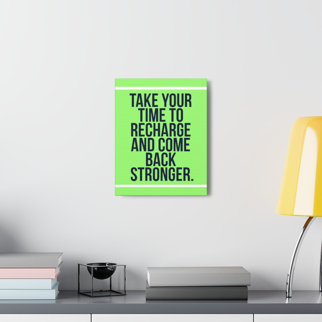 Trinx Inspirational Recharge and Come Back Motivation - Wrapped Canvas ...