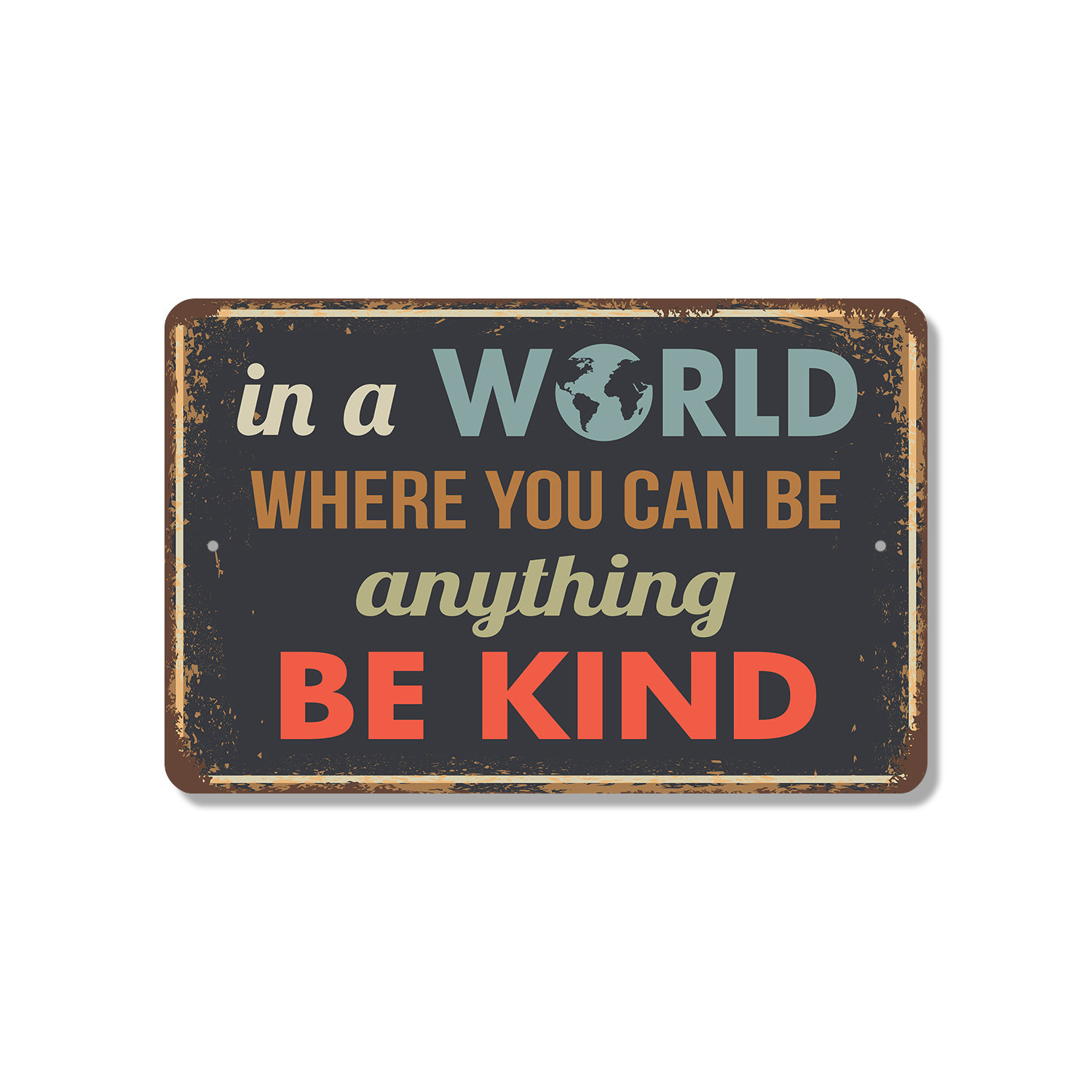 SignMission In A World Where You Can Be Anything Be Kind Vintage Style ...