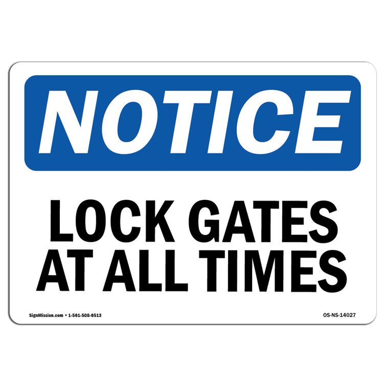 SignMission Lock Gate at All Times Sign | Wayfair