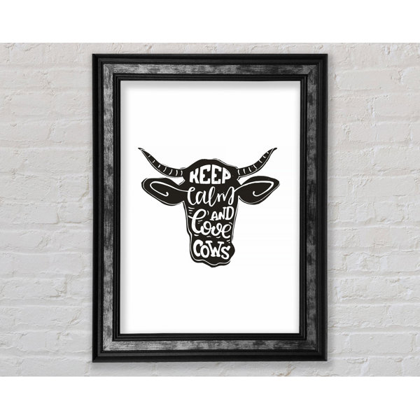 Bright Star Keep Calm Love Cows - Single Picture Frame Print | Wayfair ...
