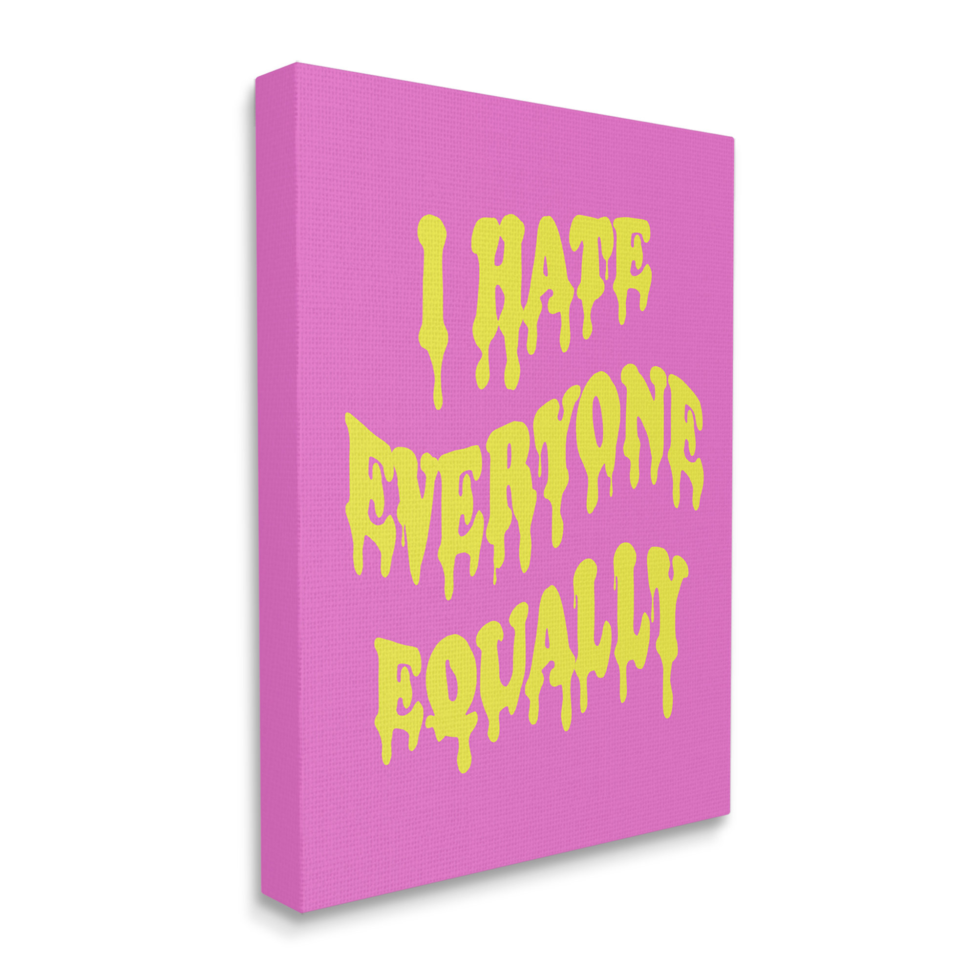 Trinx Hate Everyone Drip Phrase Canvas Wall Art by House of Lulu | Wayfair