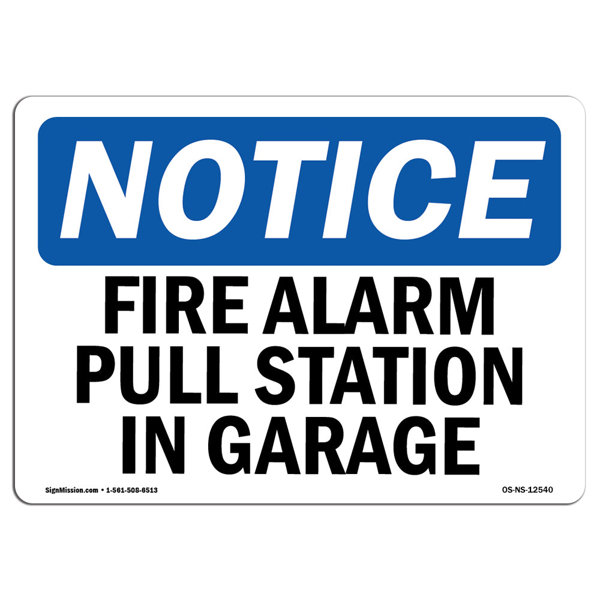 SignMission OSHA Notice - Fire Alarm Pull Station In Garage Sign ...